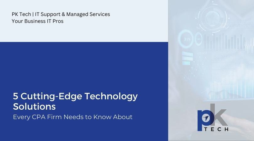 5 Cutting-Edge Technology Solutions Every CPA Firm Needs to Know About